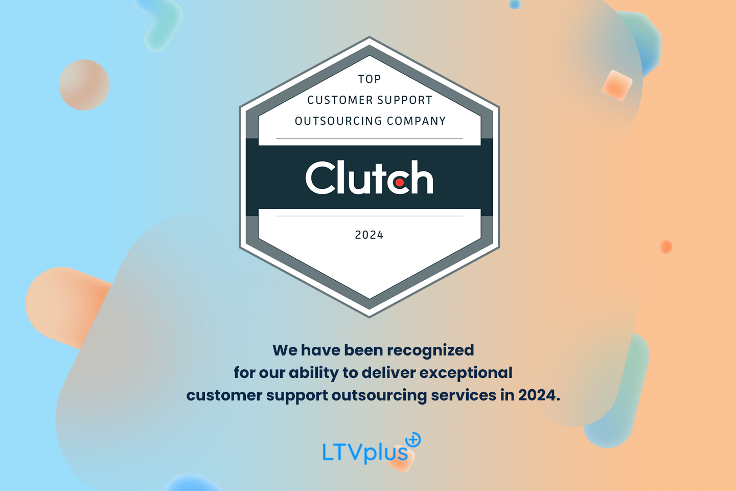 LTVplus recognized as Clutch Global and Clutch Champion winner for 2024 - LTVplus